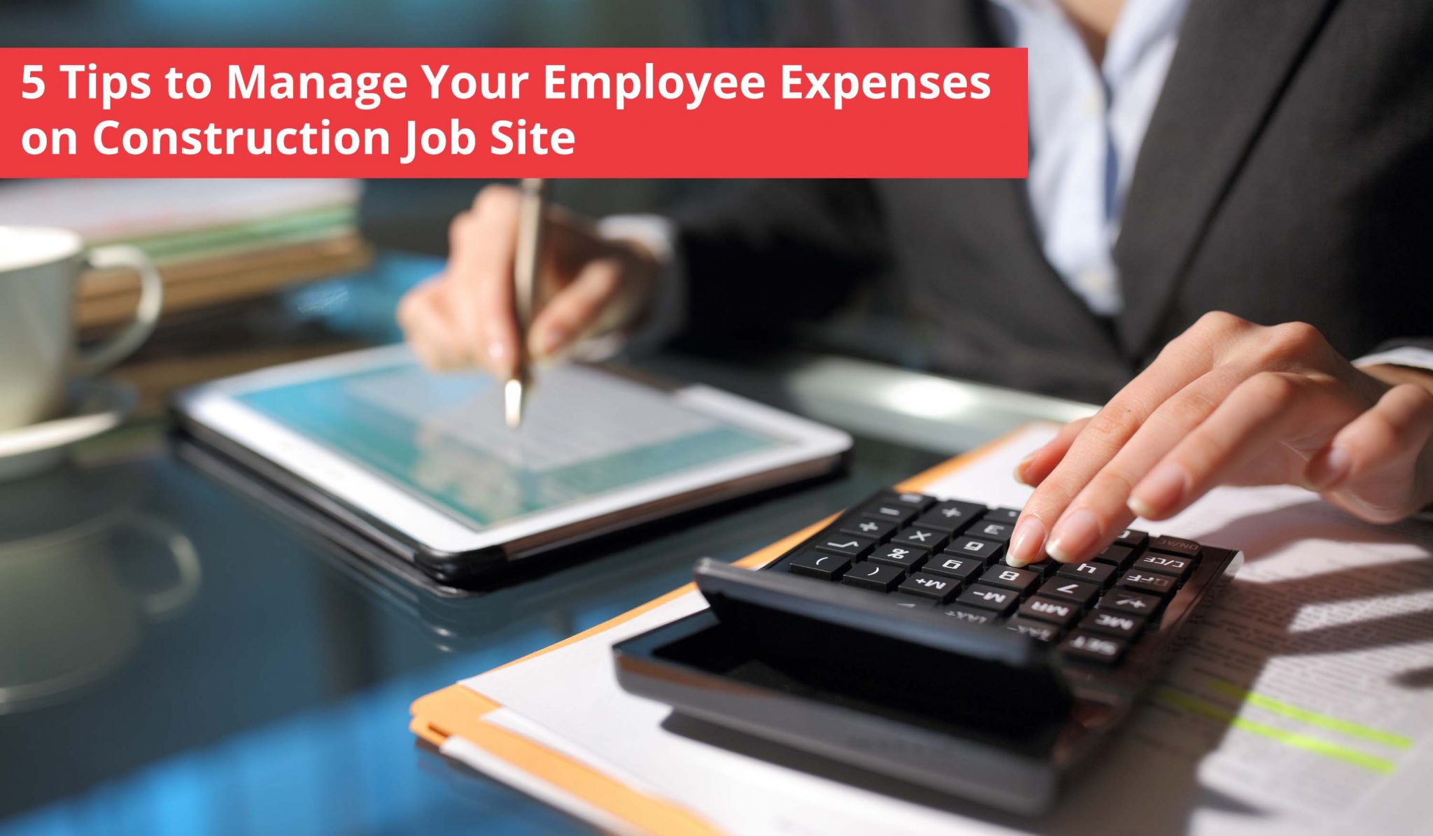 5 Tips to Manage Your Employee Expenses on Construction Job Site - www ...